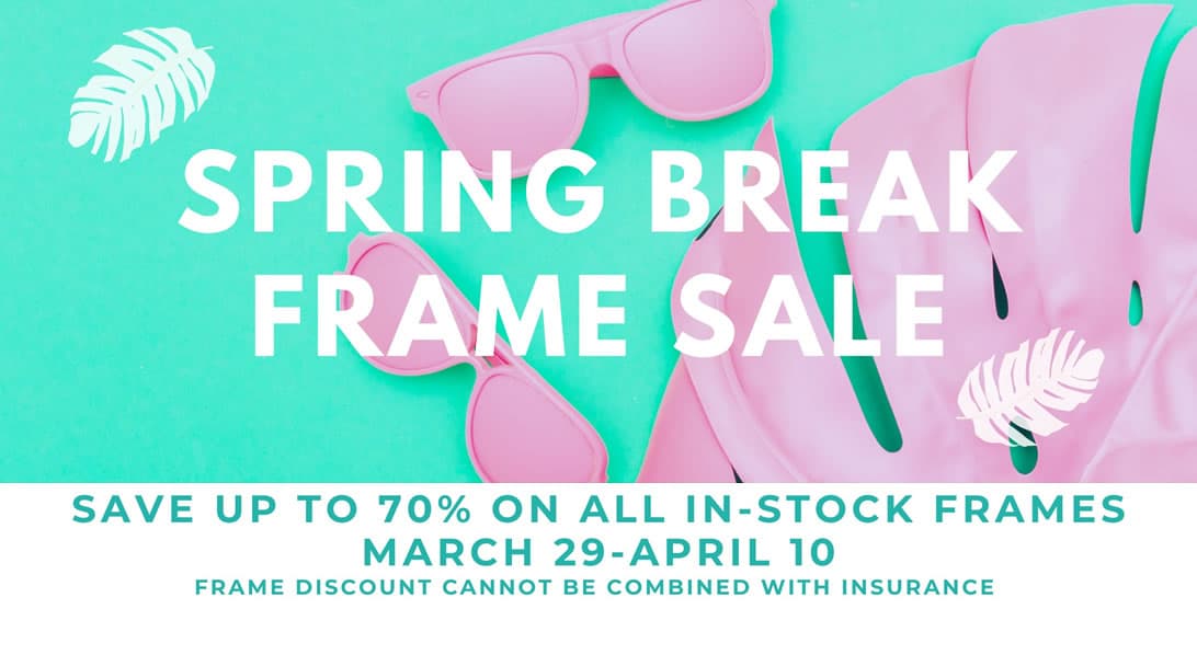 Spring Break Frame Sale - Fairway Eye Center